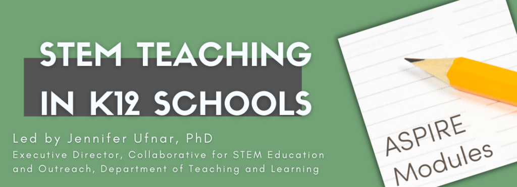 ASPIRE Module: STEM Teaching in K12 Schools | BRET Career Development ...